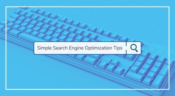 Simple Search Engine Optimization Tips